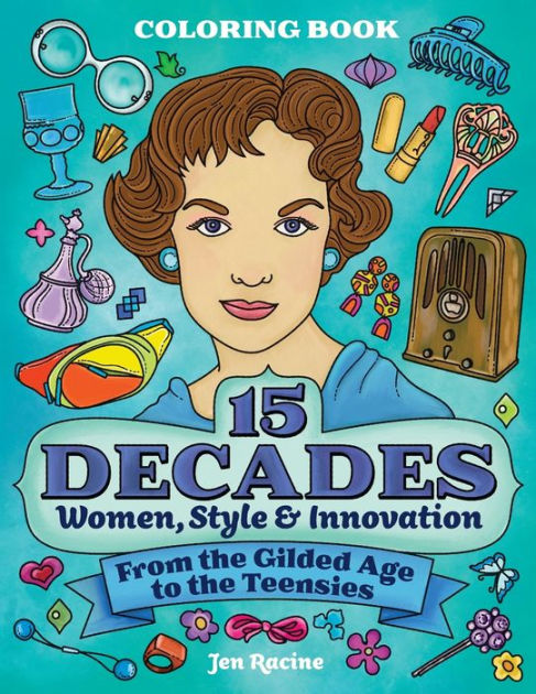 15 Decades Coloring Book: Women, Style & Innovation from the Gilded Age ...