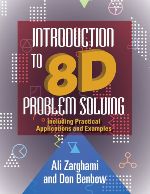 Introduction to 8D Problem Solving: Including Practical Applications and Examples by Ali ...