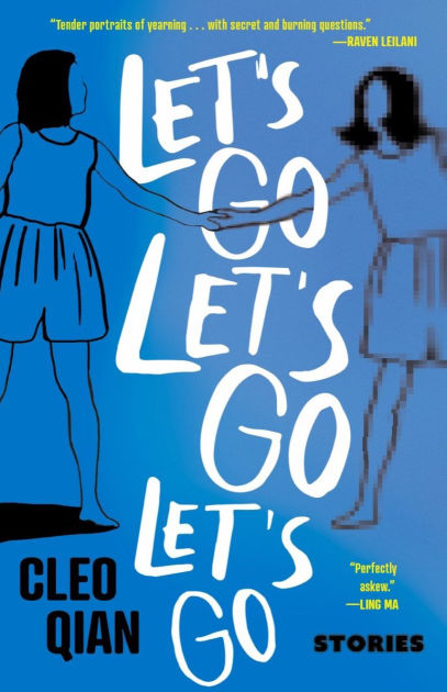 LET'S GO LET'S GO LET'S GO by Cleo Qian, Paperback | Barnes & Noble®