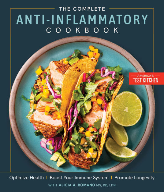 The Complete Anti-Inflammatory Cookbook: Optimize Health, Boost Your Immune System, Promote ...