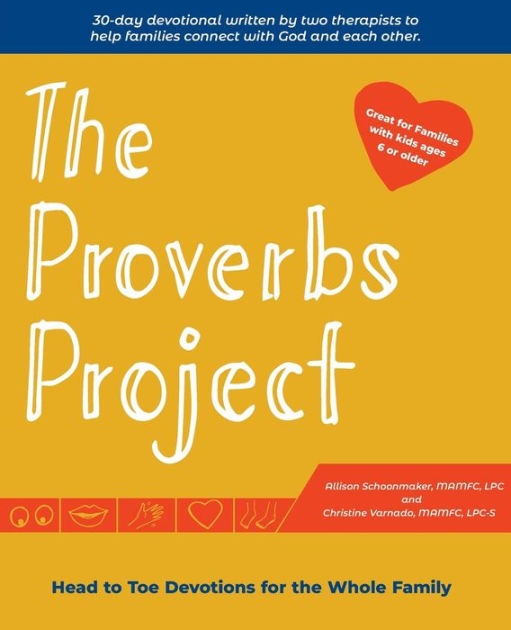 The Proverbs Project: Head to Toe Devotionals for the Whole Family by Mamfc Lpc Schoonmaker ...
