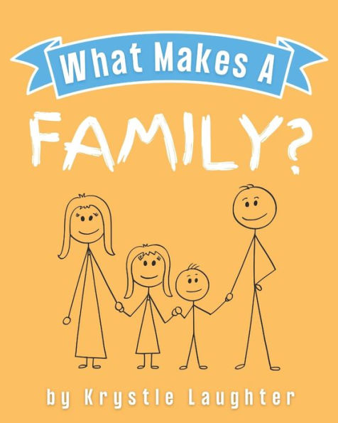 What Makes a Family? by Krystle Laughter, Paperback | Barnes & Noble®