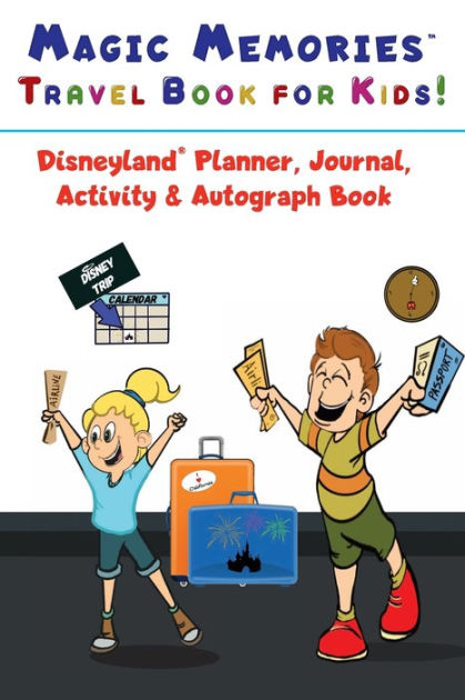 Magic Memories Travel Book for Kids! Disneyland Planner, Journal ...