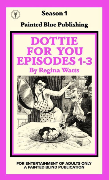 Dottie For You Season 1, Volume 1: A Dolcett Love Story by Regina Watts, Paperback | Barnes & Noble®