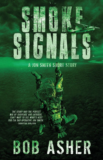 Smoke Signals: A Jon Smith Short Story by Bob Asher, Paperback | Barnes & Noble®