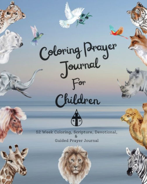 Coloring Prayer journal for children: 52 week coloring, Scripture ...