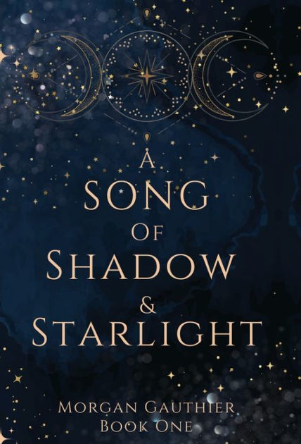 A Song of Shadow and Starlight by Morgan Gauthier, Paperback | Barnes ...