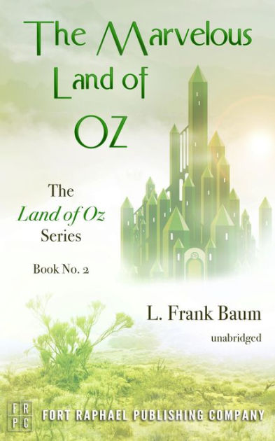 The Marvelous Land of Oz - The Land of Oz Series, Book #2 - Unabridged ...