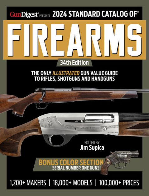2024 Standard Catalog of Firearms by Jim Supica, Paperback | Barnes & Noble®