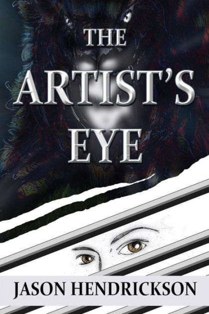 The Artist's Eye by Jason Hendrickson | eBook | Barnes & Noble®