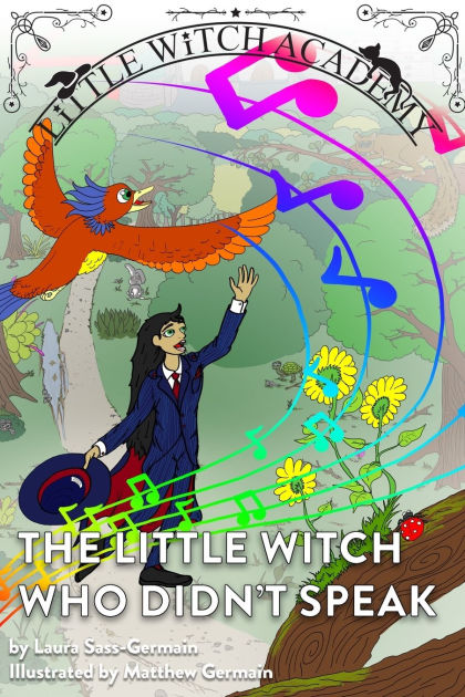The Little Witch Who Didn't Speak by Laura Sass-Germain, Matthew ...