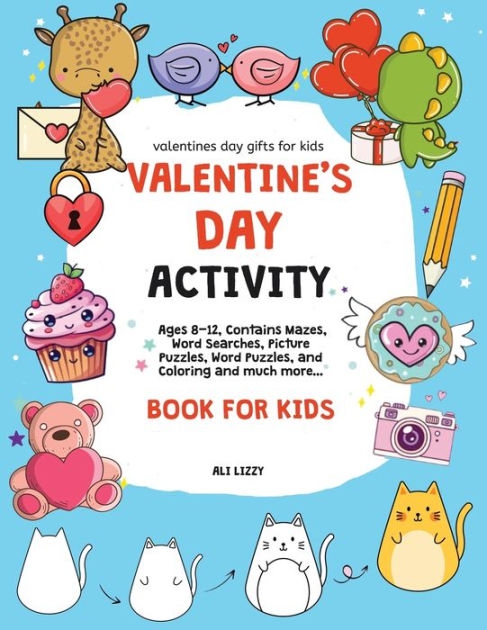Valentines Day Gifts for Kids: Valentine's Day Activity Book for Kids ...