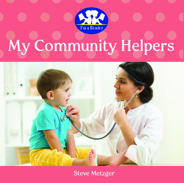 My Community Helpers by Steve Metzger, Board Book | Barnes & Noble®