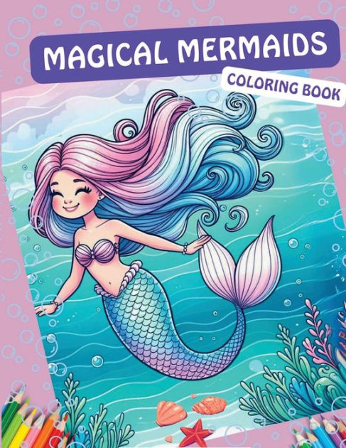 Magical Mermaids Coloring Book by Magic Hat Books, Paperback | Barnes ...