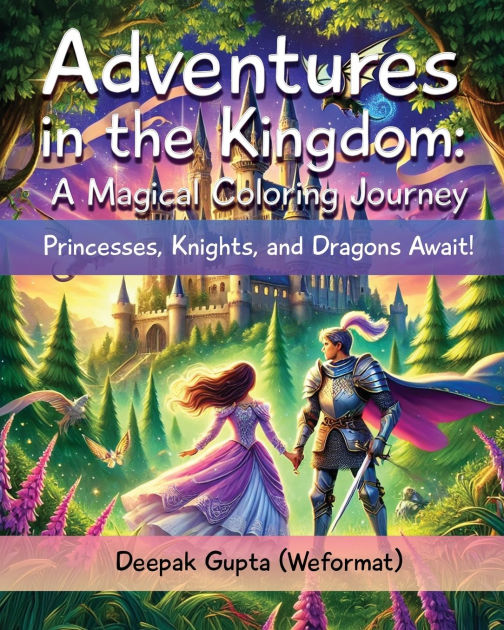 Adventures in the Kingdom: Princesses, Knights, and Dragons Await! by ...