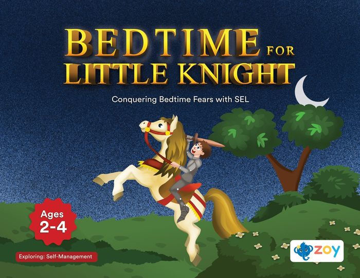 Bedtime for Little Knight: Conquering Bedtime Fears with SEL by Zoy LLC ...