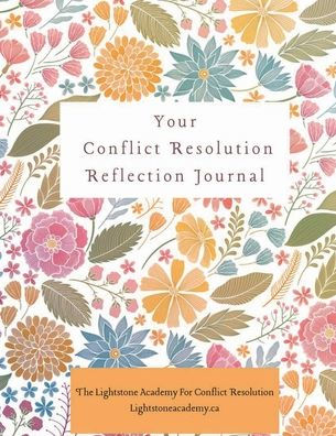 Your Conflict Resolution Reflection Journal by Helen Leah Lightstone ...