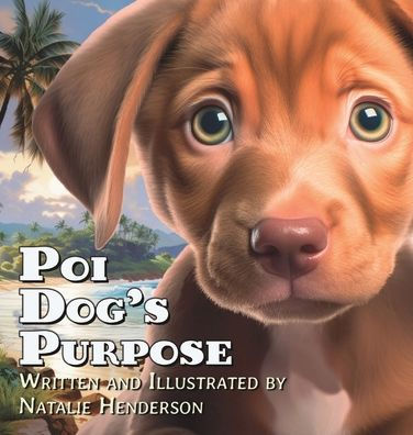Poi Dog's Purpose: A Book About Self-Discovery and Belonging by ...