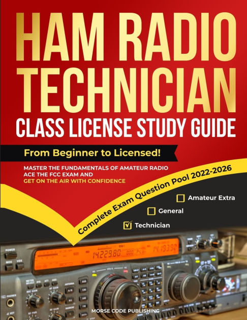 Ham Radio Technician Class License Study Guide: From Beginner to Licensed! Master the ...