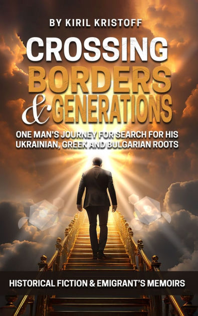 Crossing Borders and Generations by Kiril Kristoff, Hardcover | Barnes ...