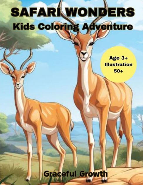 SAFARI WONDERS Kids Coloring Adventure by Graceful Growth, Paperback ...
