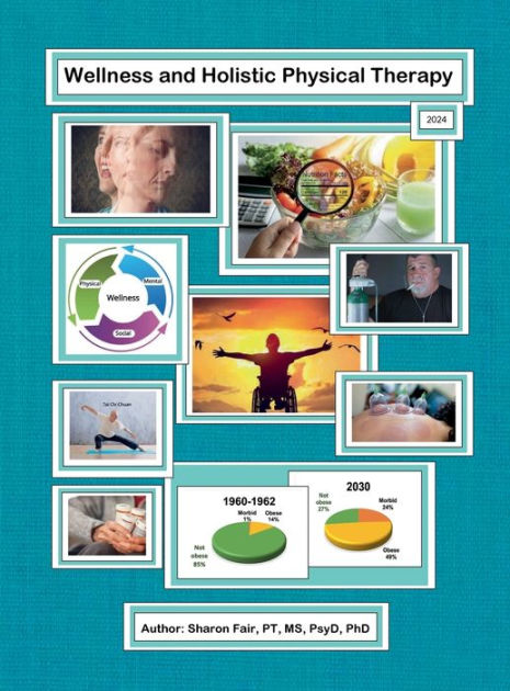 Wellness and Holistic Physical Therapy 2024 by Dr. Sharon Elayne Fair, Dr. Latasha Blanton, Dr ...