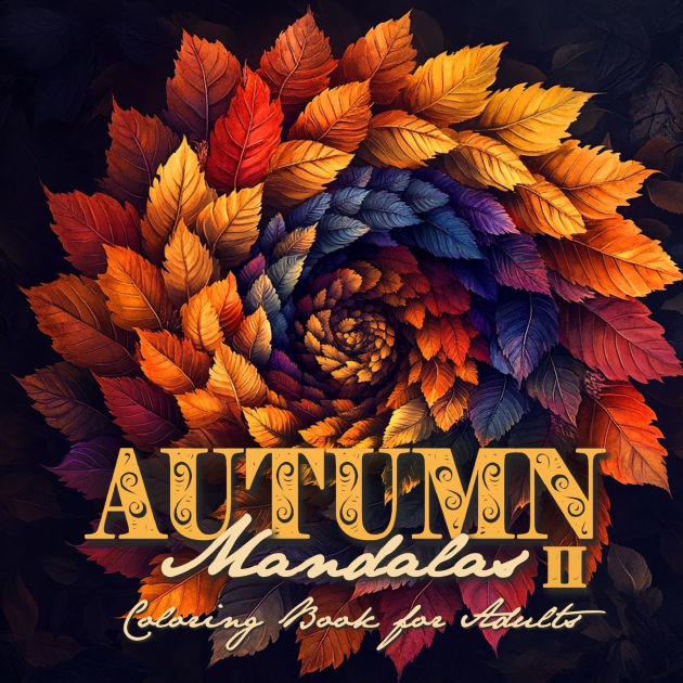 Autumn Mandalas Coloring Book for Adults 2: Mandalas Coloring Book for ...