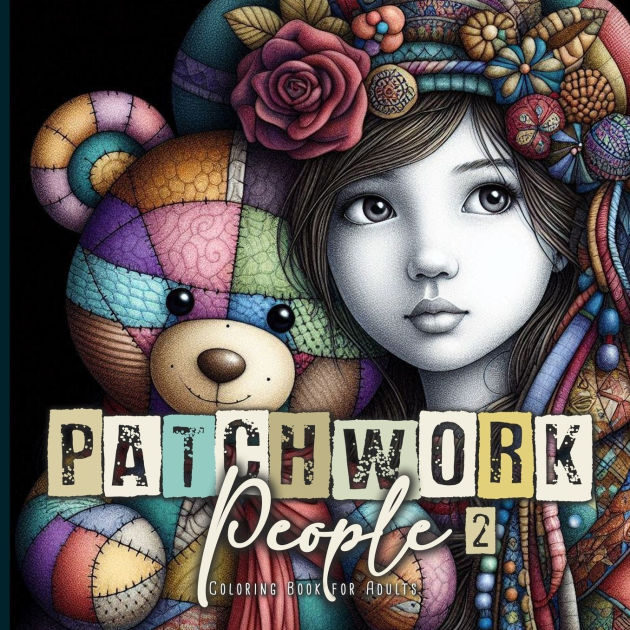 Patchwork People Coloring Book for Adults 2: Patchwork Dolls Coloring Book for Adults Patchwork ...