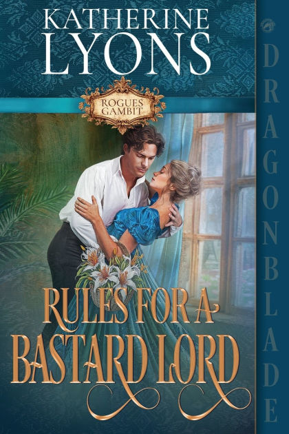 Rules for a Bastard Lord: A Regency Historical Romance by Katherine Lyons, Paperback | Barnes ...