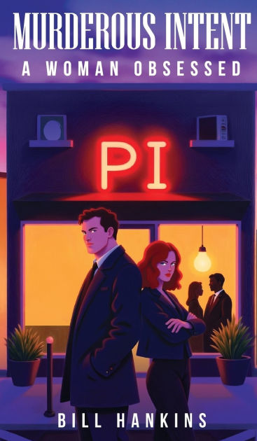 Murderous Intent by Bill Hankins | eBook | Barnes & Noble®