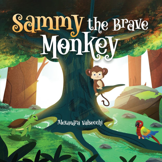 Sammy the Brave Monkey by Alexandra Valsecchi, Paperback | Barnes & Noble®