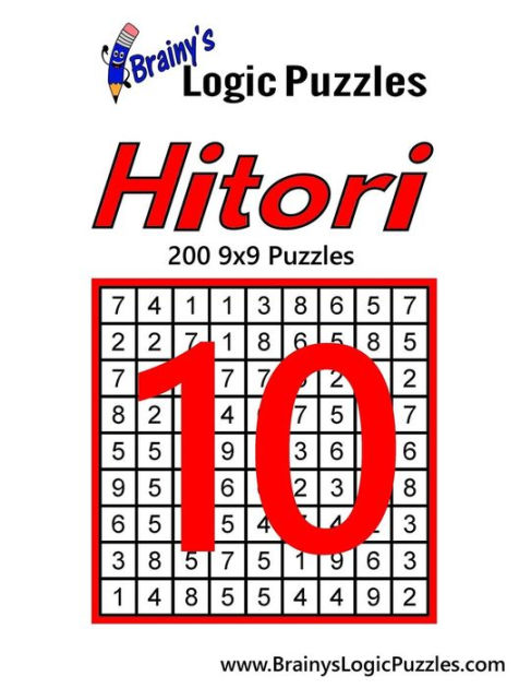 Brainy's Logic Puzzles Hitori #10: 200 9x9 Puzzles by Brainy's Logic ...