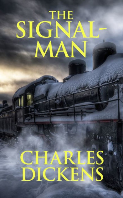The Signal-Man by Charles Dickens, Paperback | Barnes & Noble®