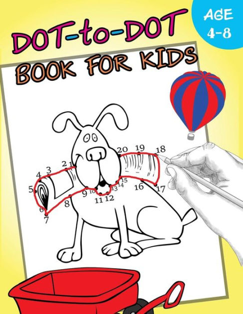 Dot-to-Dot Book For Kids Ages 4-8: Activity Connect the dots,Coloring ...