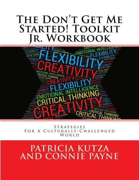 The Don't Get Me Started! Toolkit Jr. Workbook: Strategies For A ...