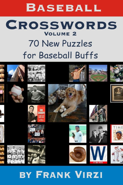 Baseball Crosswords Vol. 2: 70 More All-New Puzzles for Baseball Buffs ...