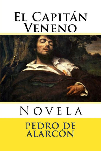 El Capitan Veneno Novela By Pedro Antonio De Alarcon Paperback