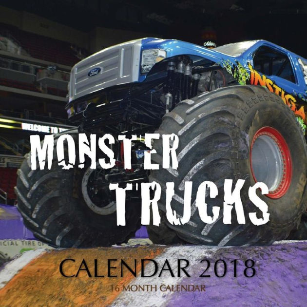 Monster Trucks Calendar 2018: 16 Month Calendar by Paul Traymon ...
