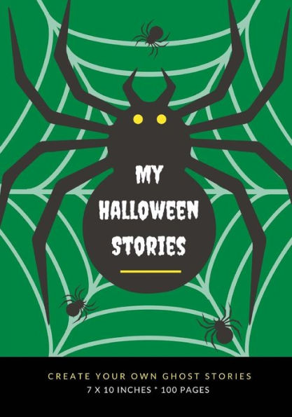 My Halloween Stories: Create Your Own Ghost Stories, 100 Pages, Witch ...