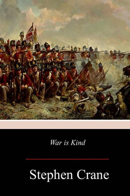 War is Kind by Stephen Crane, Paperback | Barnes & Noble®