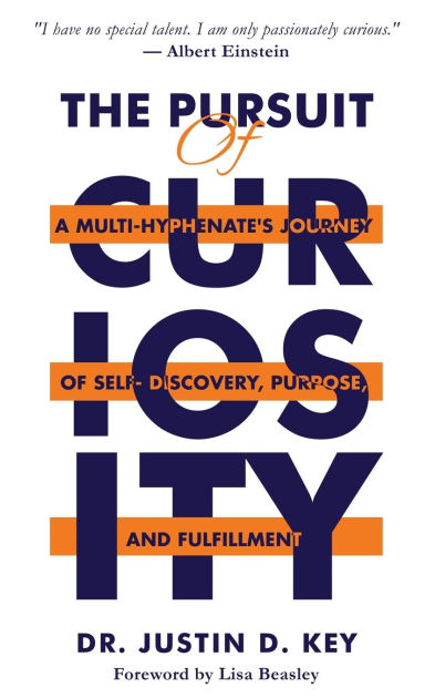 The Pursuit of Curiosity: A Multi-Hyphenate's Journey of Self-Discovery ...
