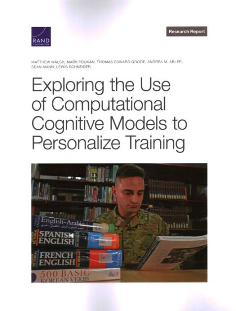 Exploring the Use of Computational Cognitive Models to Personalize Training by Matthew Walsh ...