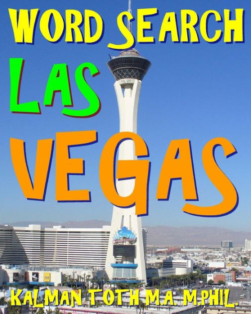 Word Search Las Vegas: 300 Amazing & Difficult Themed Puzzles by Kalman ...