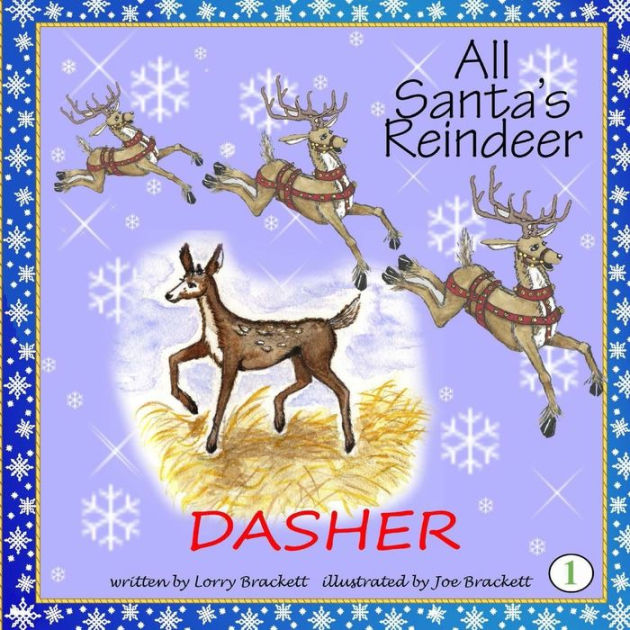 All Santa's Reindeer, Dasher by Joe Brackett, Lorry Brackett, Paperback ...