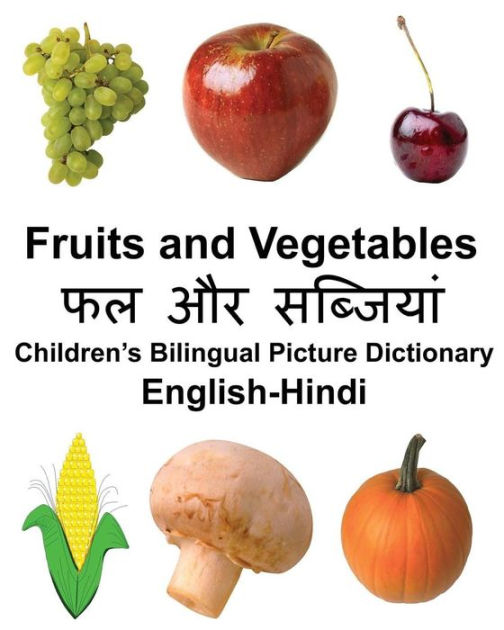 English-Hindi Fruits and Vegetables Children's Bilingual Picture ...