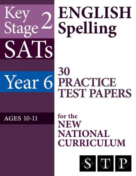 KS2 SATs English Spelling 30 Practice Test Papers for the New National ...
