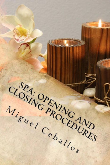 Spa Opening And Closing Procedures Opening And Closing Checklist For spa-opening-and-closing-procedures-opening-and-closing-checklist-for