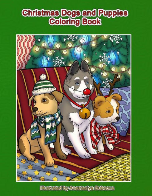 Christmas Dogs and Puppies Coloring Book: Adult Coloring Book Holiday ...