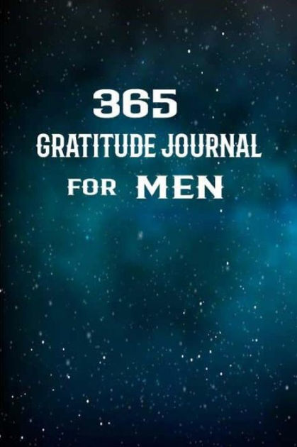 365 Gratitude Journal For Men 52 Weeks Gratitude Journal Diary