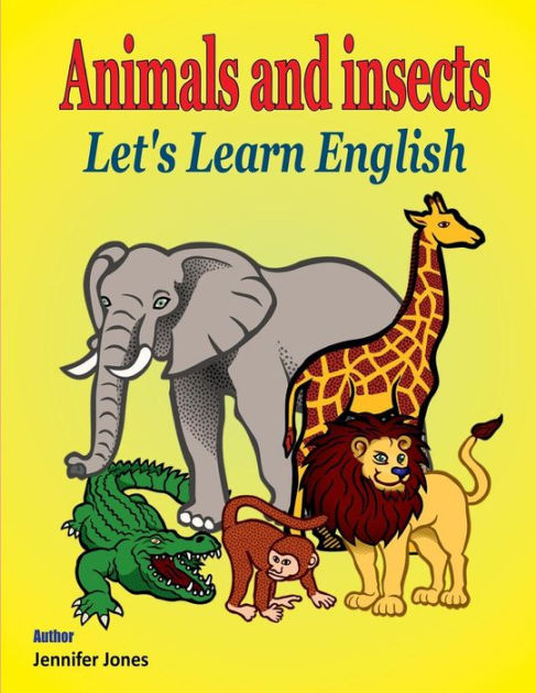 Let's Learn English: Animals and Insects by Jennifer Jones, Paperback ...